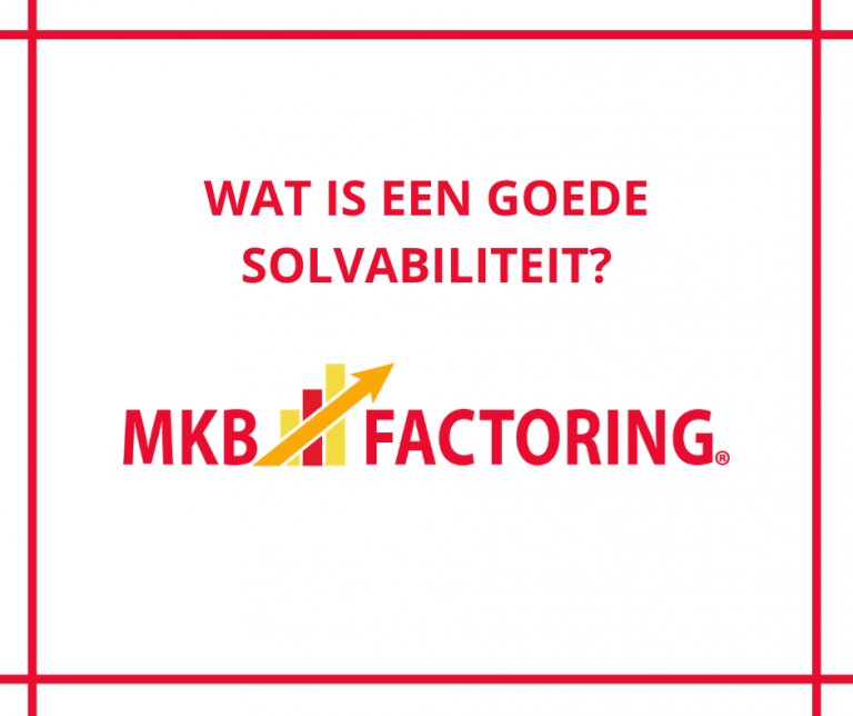 Wat is een goede solvabiliteit? | MKB Factoring®